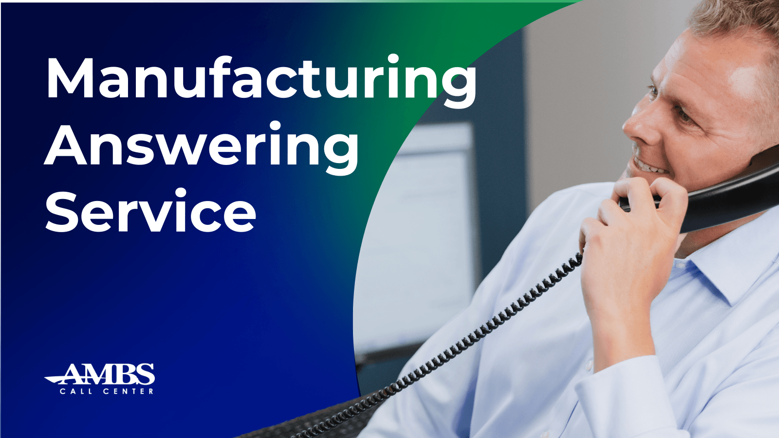 Manufacturers Answering Services | Ambs Call Center